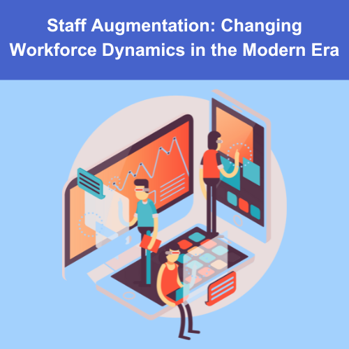 Staff Augmentation: Changing Workforce Dynamics in the Modern Era | Riskpro India - Connect with ...